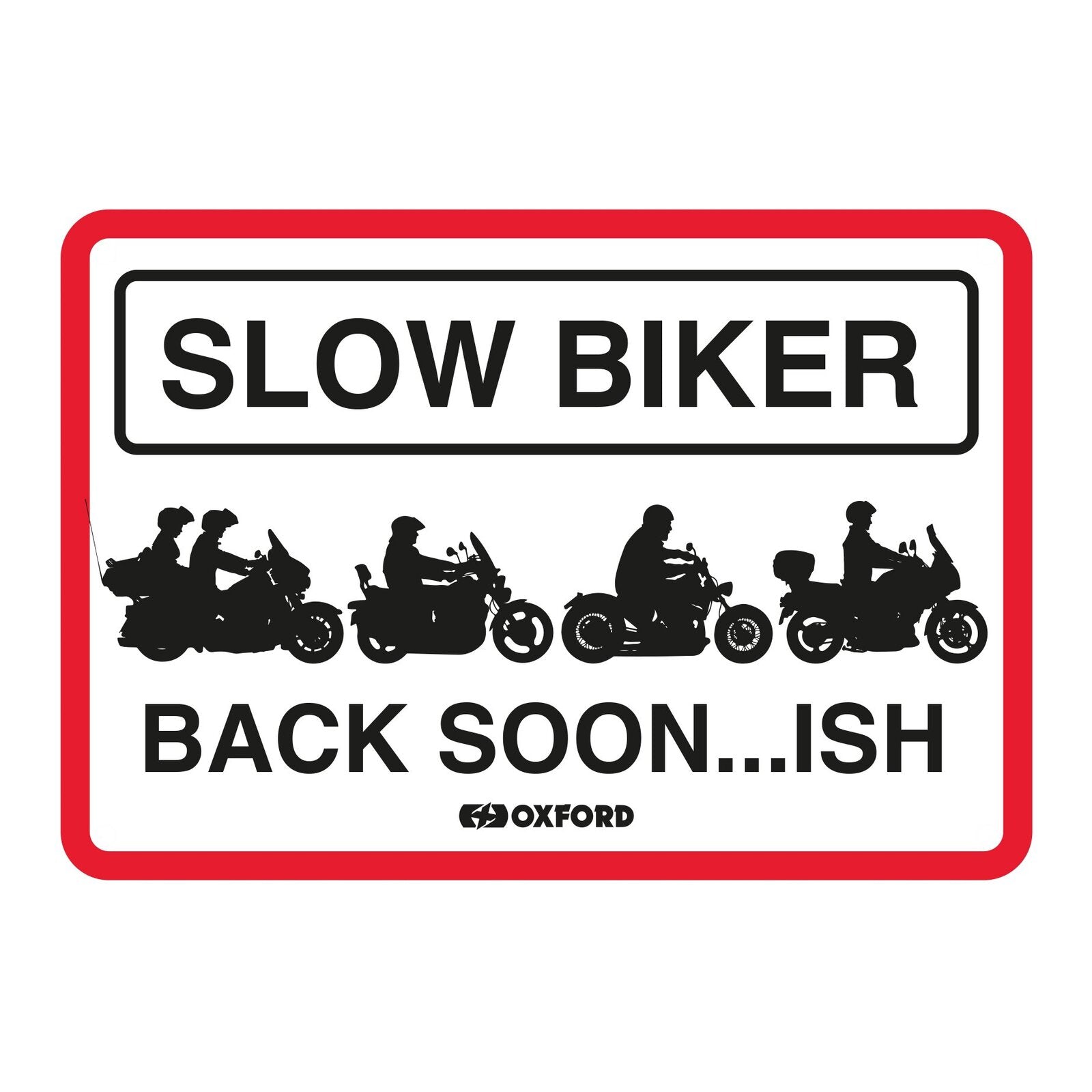 Oxford Garage Metal Sign: "Slow Biker Back Soon..ish" – Buzz Bikes